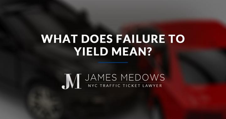 What Does Failure to Yield Mean? - Blog View - Law Referral Connect